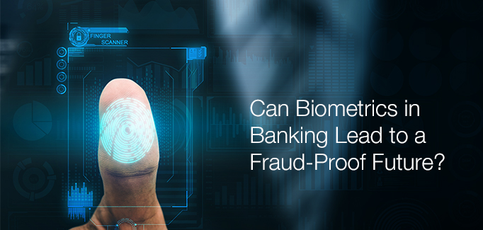 Can Biometrics in Banking Lead to a Fraud-Proof Future? | NiCE